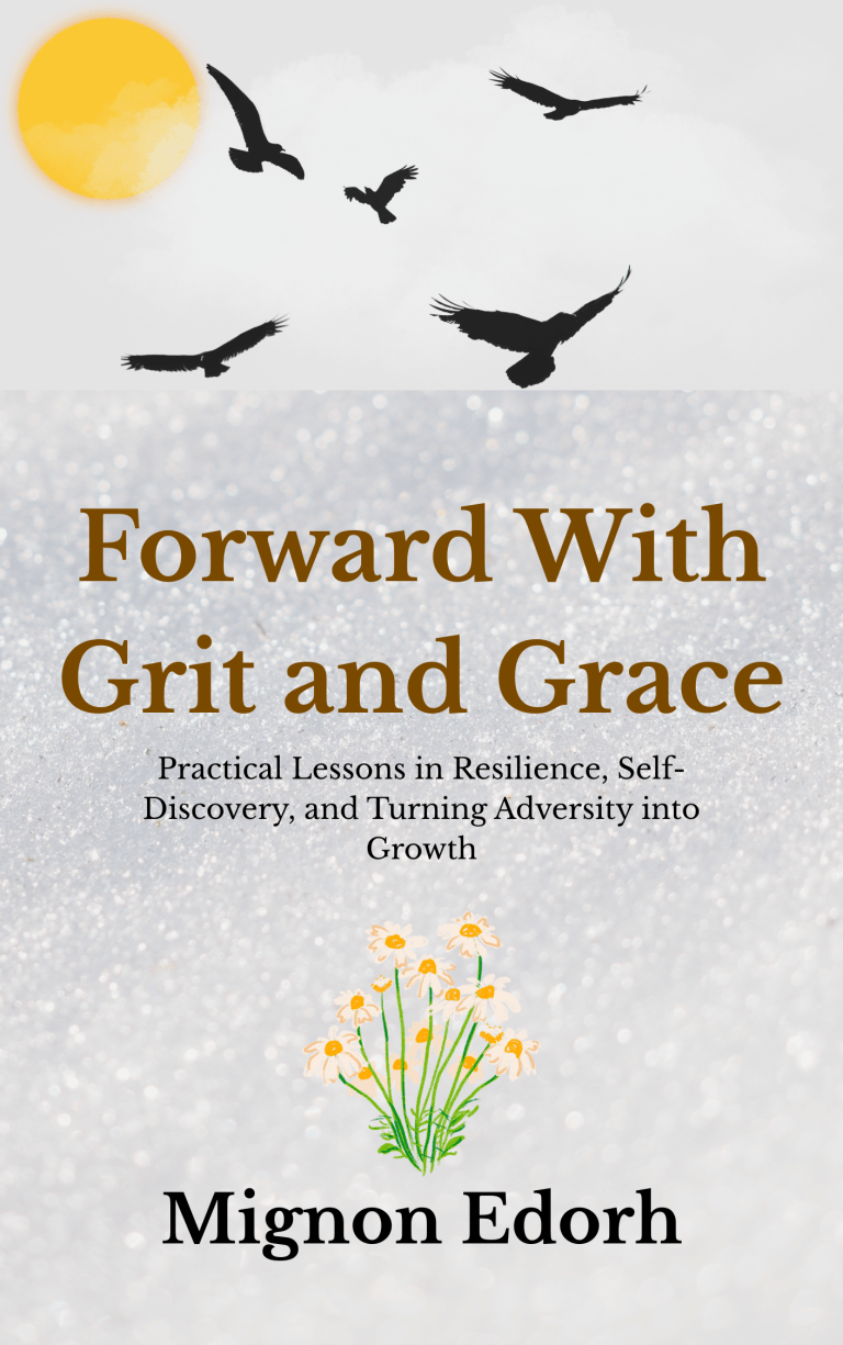 FORWARD WITH GRIT AND GRACE – Life Lessons
